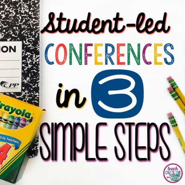 Student-led Conferences in 3 Simple Steps to Engage Students - Teach ...