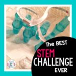Best STEM Challenge Ideas That Make Learning Fun - Teach Outside the Box